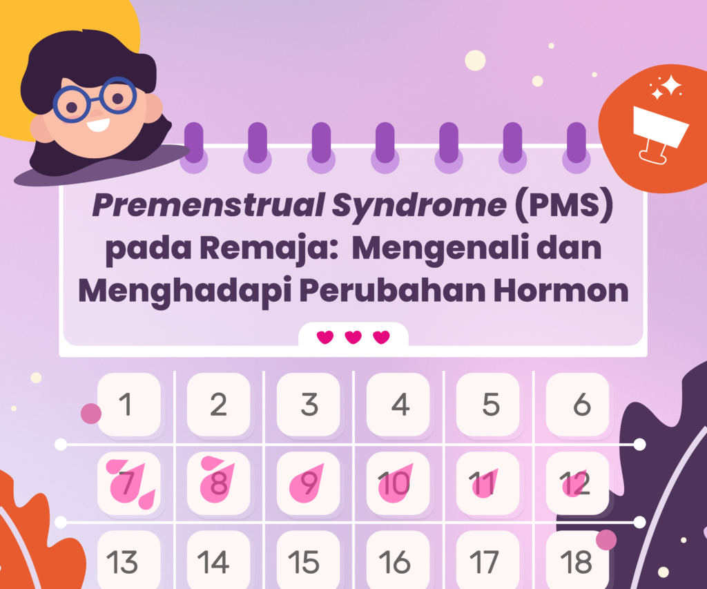 Premenstrual Syndrome (PMS) pada Remaja: Mengenali dan Menghadapi ...